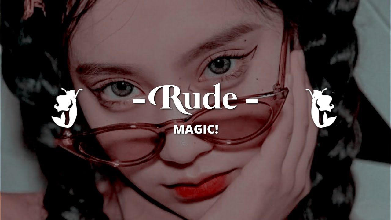 MAGIC! - RUDE [ SLOWED + REVERB - LYRICS ] -aesthetic - YouTube