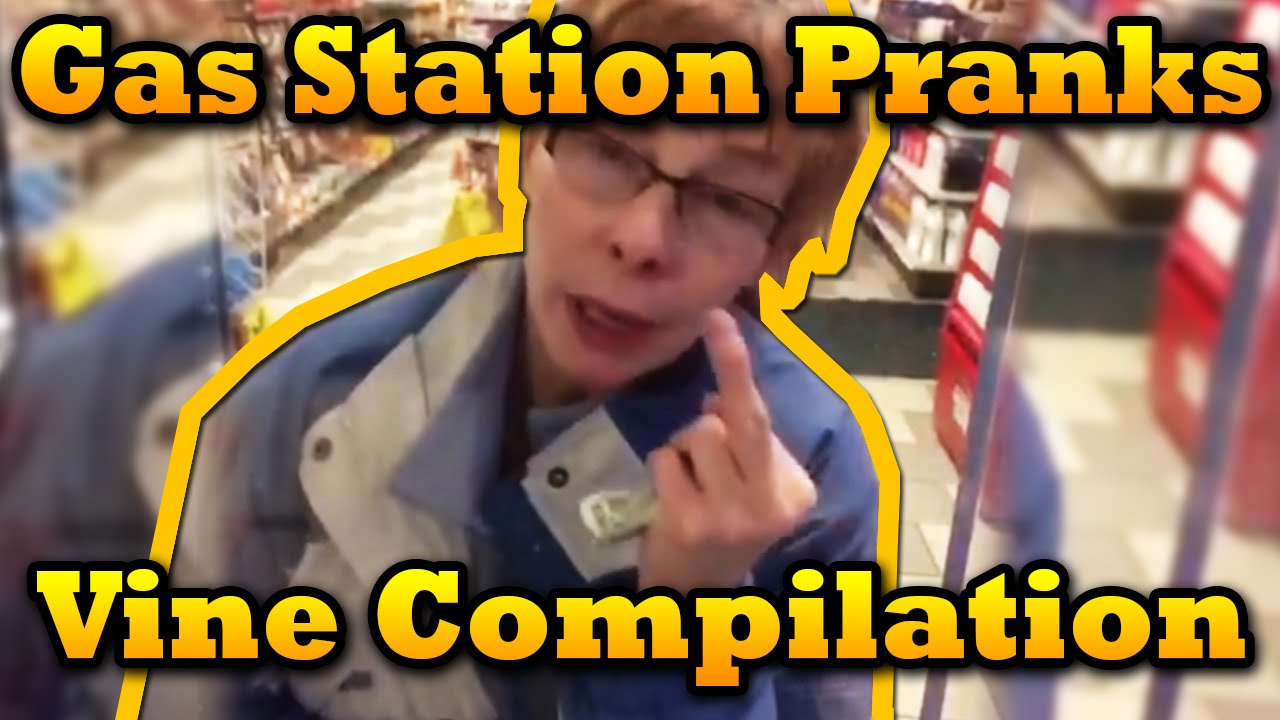 Gas Station Pranks 313 Vine Compilation - YouTube