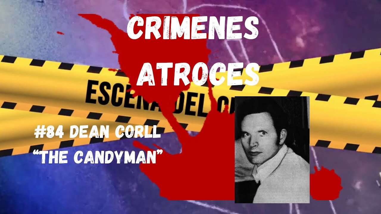 #84 Dean Corll "The Candyman" - YouTube