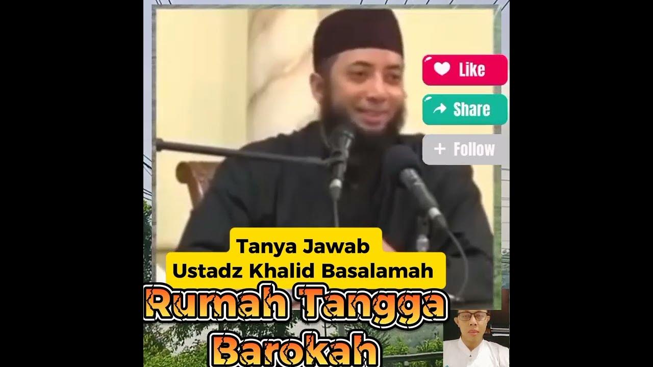 Tanya Jawab Ustadz Khalid Basalamah tentang kehidupan sehari-hari dan rumah tangga - YouTube