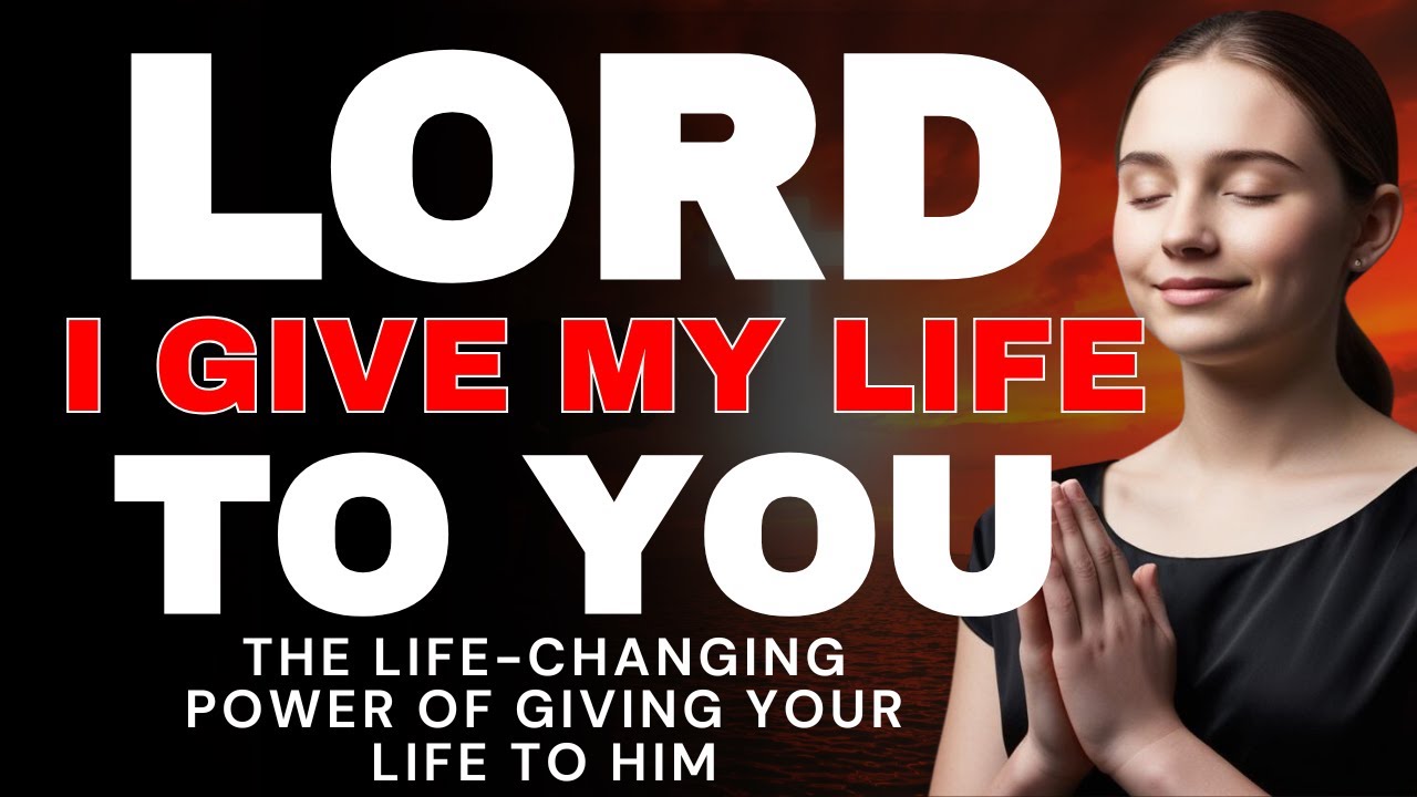 Giving Your Life to God. The Best Decision You’ll Ever Make - Christian ...