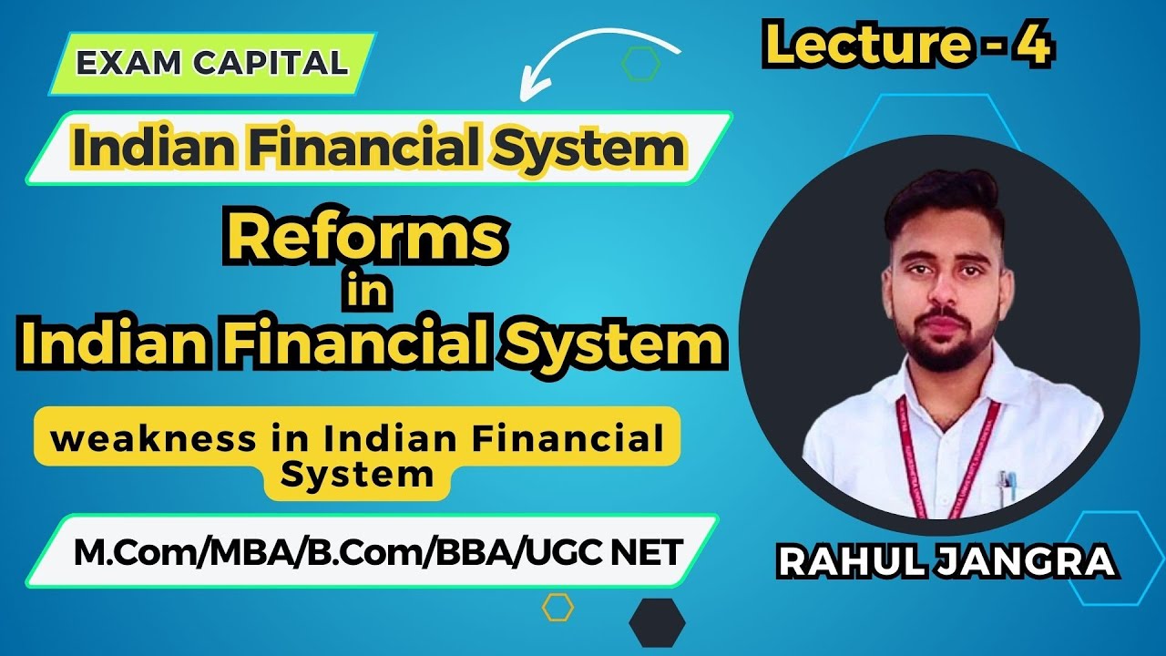 Reforms in Indian Financial system| Weakness' or Problems in Indian Financial system Rahul ...