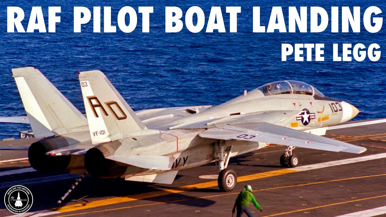 RAF F-4 Pilot Lands an F-14 on the Boat | Pete Legg (Clip) - YouTube