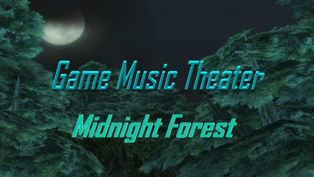 Game Music Collage : Midnight Forest - YouTube