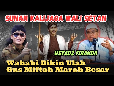 WAHABI SUNAN KALIJAGA WALI SETAN GUS MIFTAH MARAH - YouTube