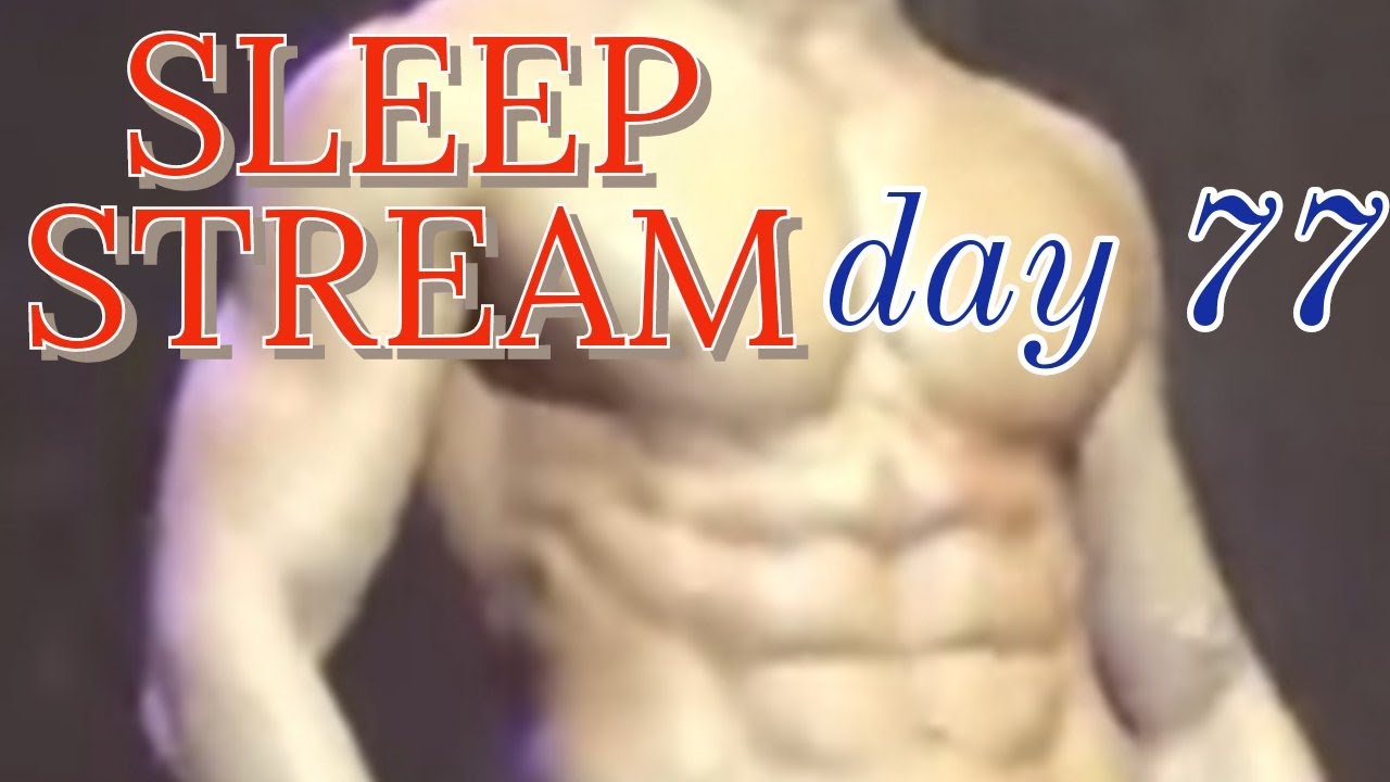 SLEEP STREAM | day 77 - YouTube