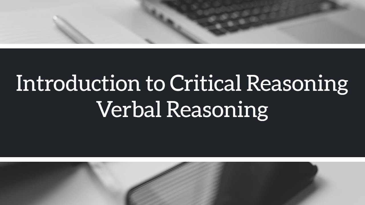 Introduction to Critical Reasoning - YouTube
