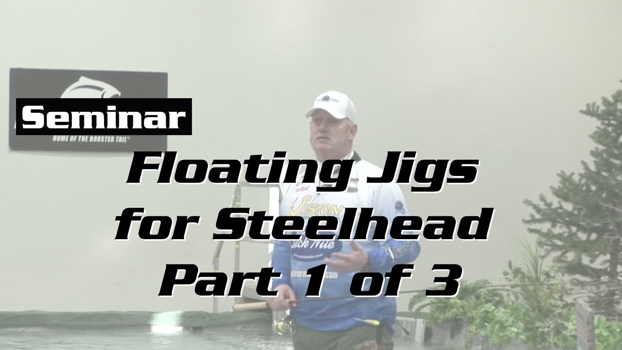 Floating Jigs for Steelhead Part 1 of 3 - YouTube