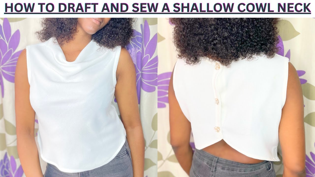 DIY HOW TO DRAFT AND SEW A SHALLOW COWL NECK TOP - YouTube