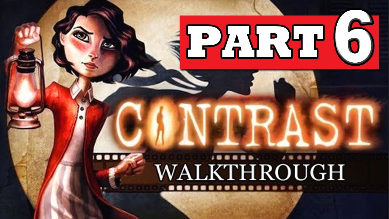 CONTRAST Gameplay Walkthrough Part 6 [HD] Lets Play Playthrough PS4 ...