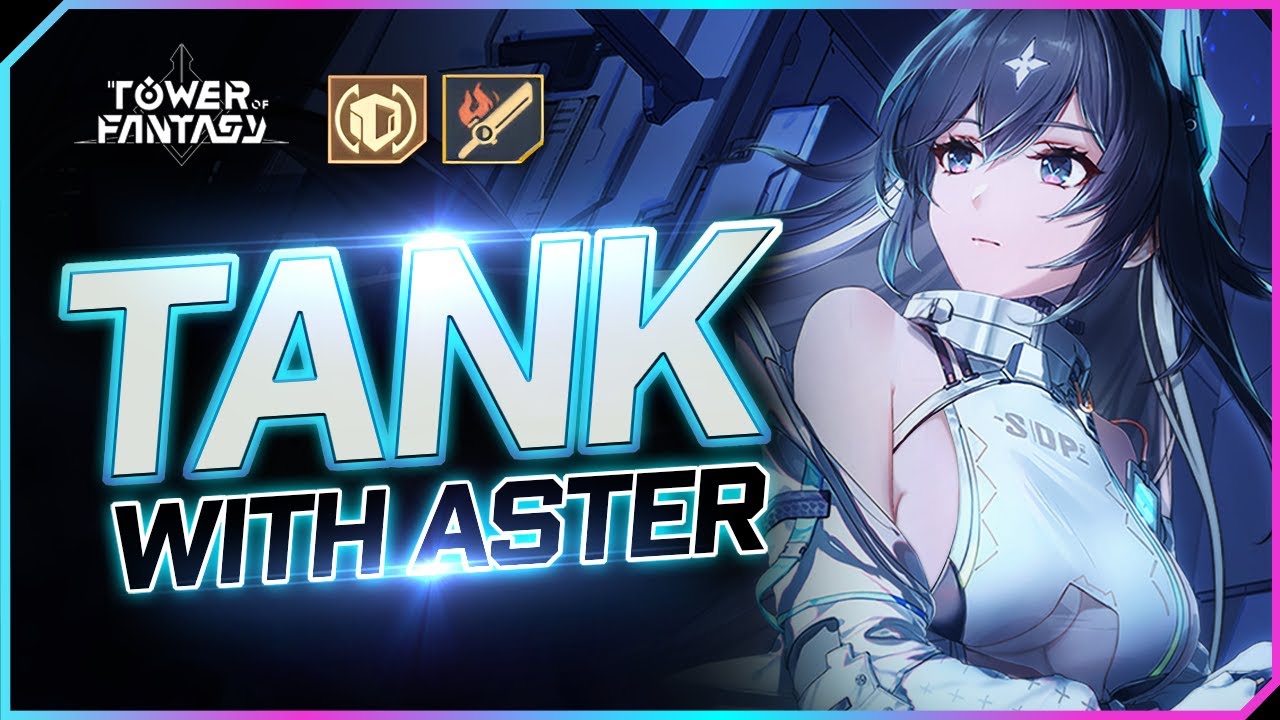 Tower of Fantasy: Aster TANK | Guide and Rotations - YouTube