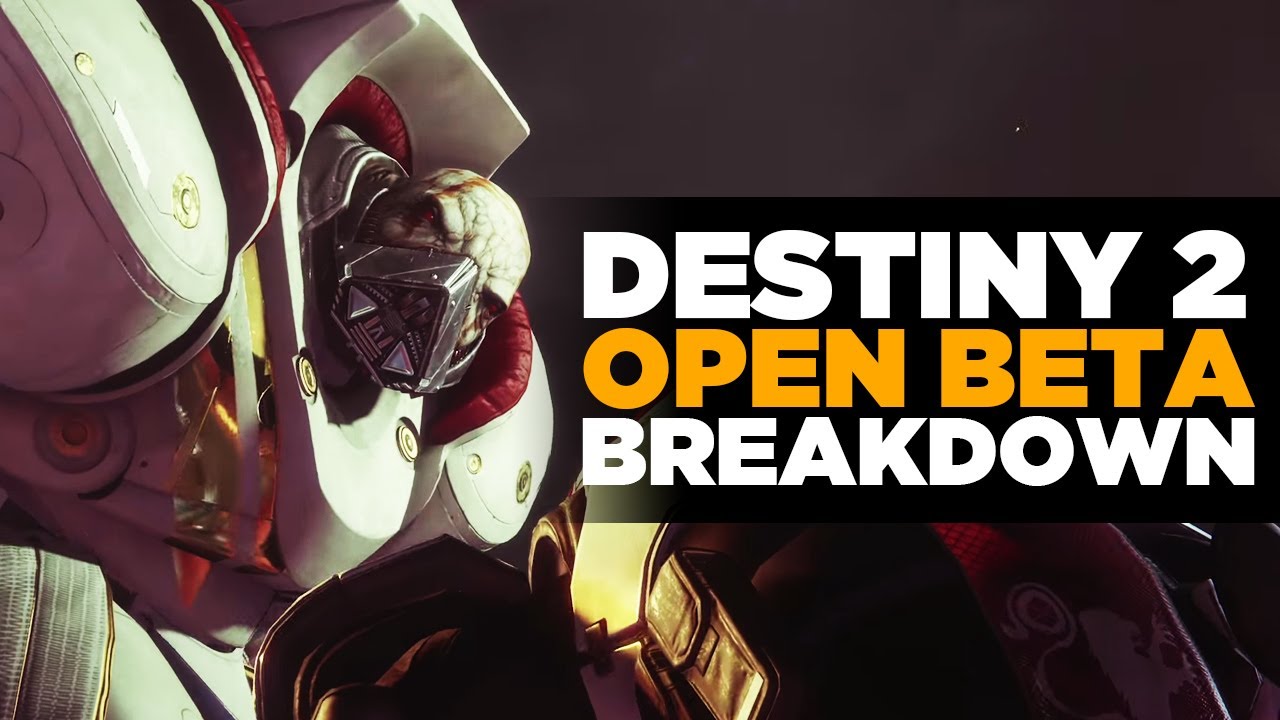 Destiny 2: Open Beta Breakdown - YouTube