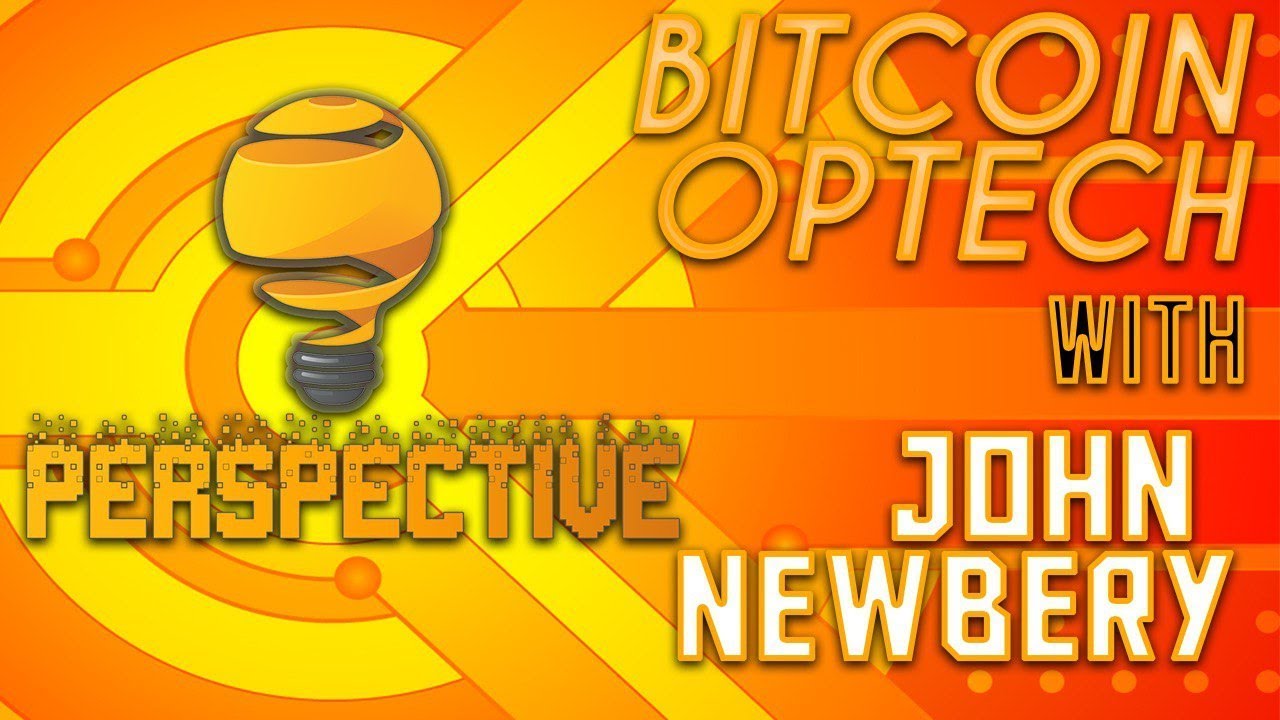 Perspective # 1 - A discussion with John Newbery about Bitcoin Optech ...