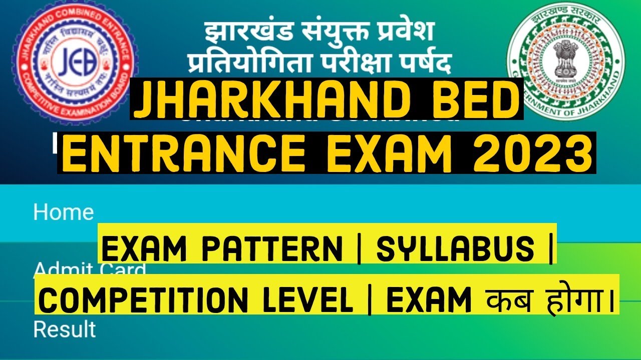 Jharkhand Bed Entrance Exam 2023 | Exam Pattern| Syllabus | Exam Date ...
