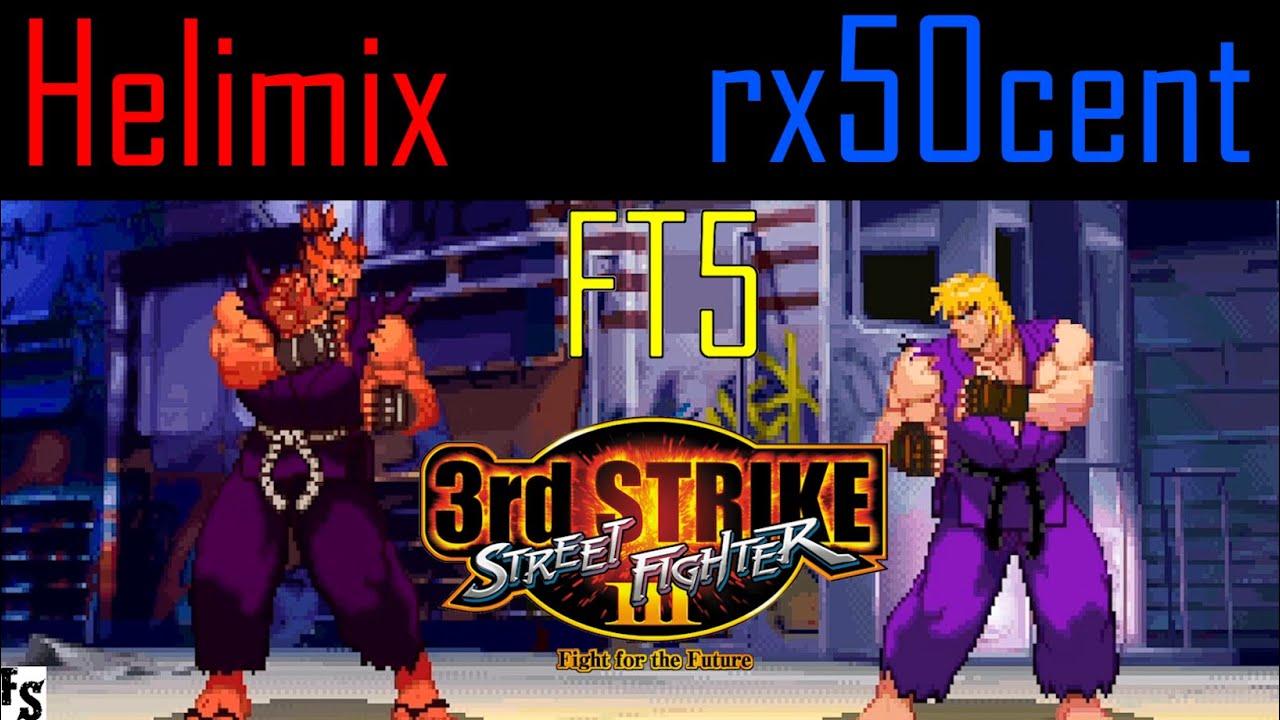 Street Fighter III: Third Strike - Helimix [Gouki/Ryu/Ken] vs rx50cent ...