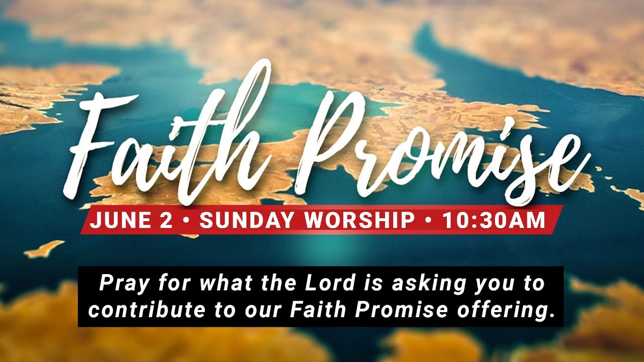 June 2, 2024 - Faith Promise Sunday - YouTube