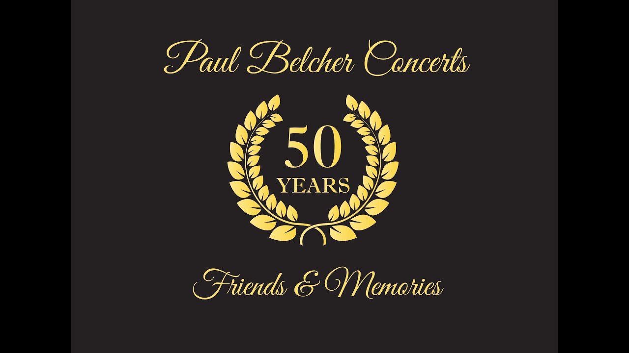 Paul Belcher Concerts - 50th Anniversary - YouTube