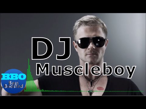 DJ Muscleboy - Pump [BASS BOOSTED]