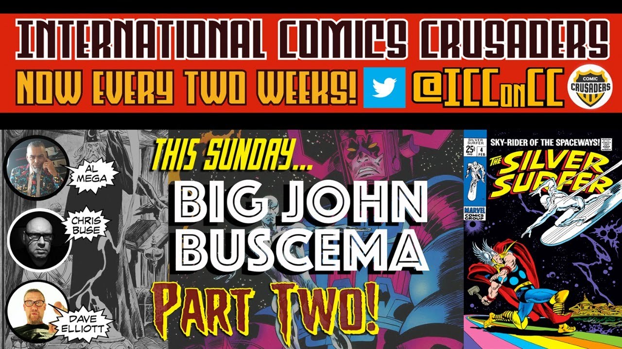 Big John Buscema Pt. 2 - International Comics Crusaders #43 - YouTube