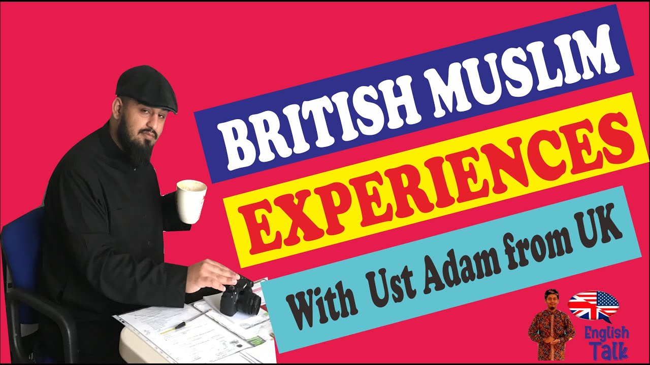 English Talk 5: British Muslim Experiences - YouTube