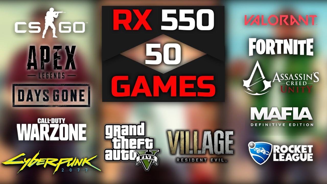 Amd Radeon RX 550 2GB | Test In 50 Games - YouTube
