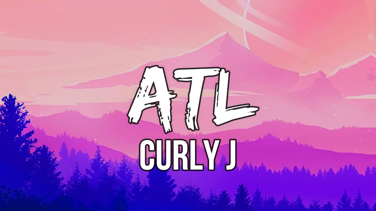 Curly J - ATL (Lyrics) | Whole lotta slime whole lotta slat - YouTube