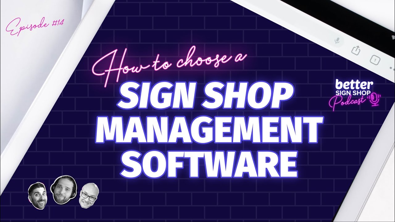 How To Choose Your Sign Shop Management Software // BSS Podcast Ep 14 ...