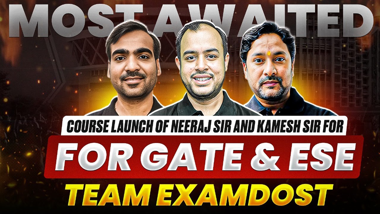 The most-awaited course launch of Neeraj Sir and Kamesh Sir for GATE ...