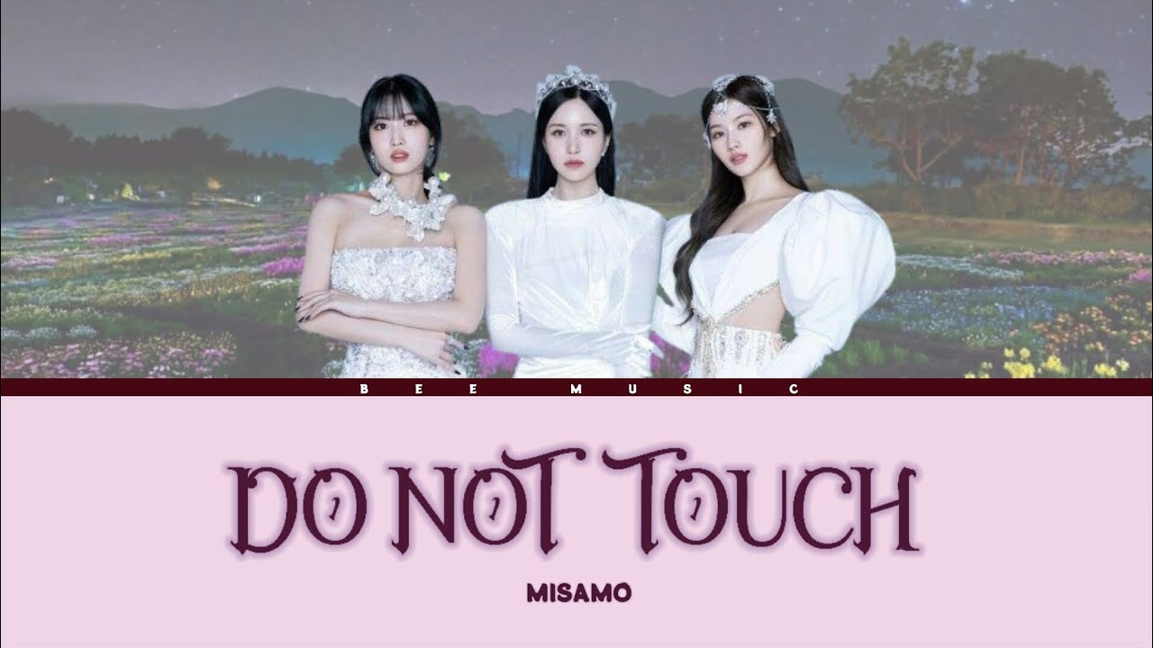 MiSaMo (미사모||ミサモ) - DO NOT TOUCH || LYRICS / LIRIK - YouTube