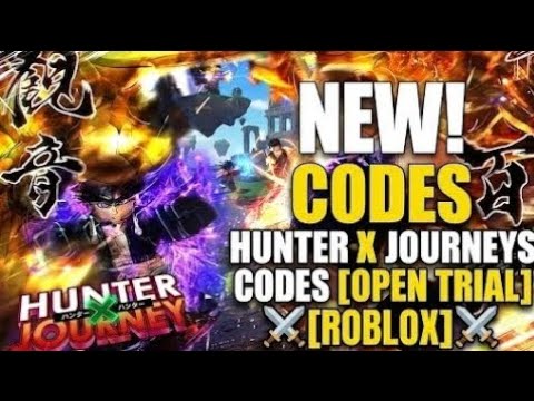 HUNTER X JOURNEYS CODES ⚔️ 100% WORKING CODES (OPEN TRIAL) ROBLOX 🎁 ...