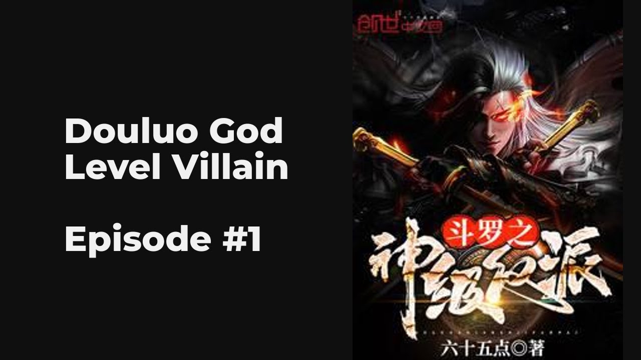 Douluo God Level Villain EP1-10 FULL | 斗罗之神级反派 - YouTube