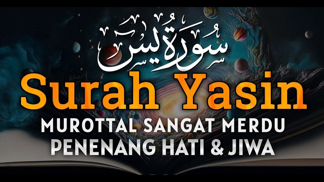 Surah Yasin Merdu سورة يس | Bacaan Alquran Santai untuk Menghilangkan ...