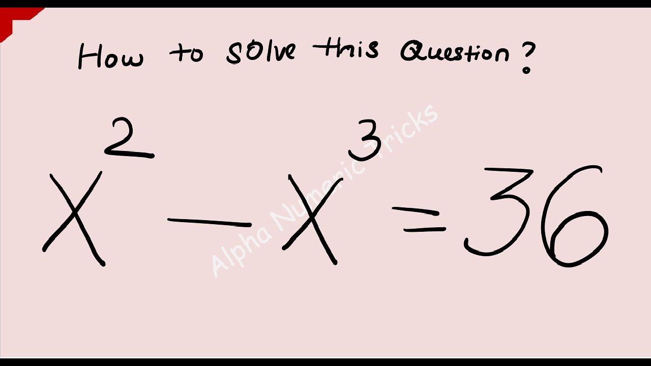Nice Algebra Problem math Olympiad Question how To Solve X 2 X 3 36 