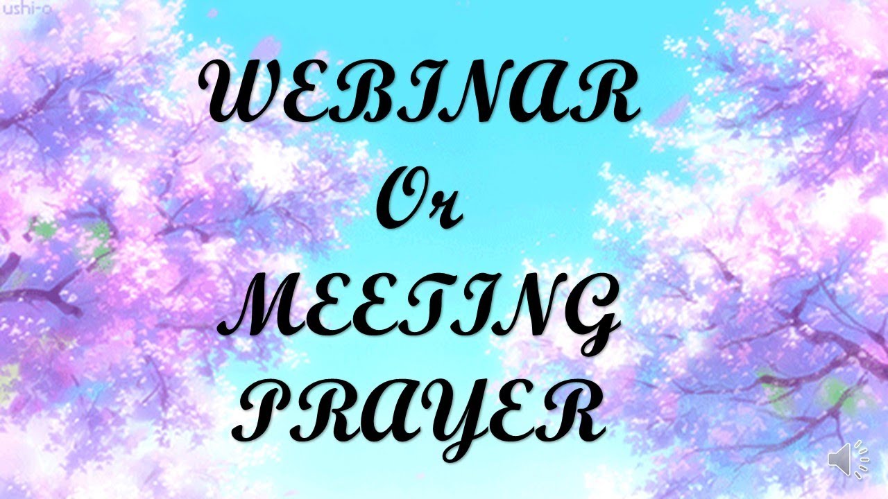 MEETING or WEBINAR PRAYER - YouTube