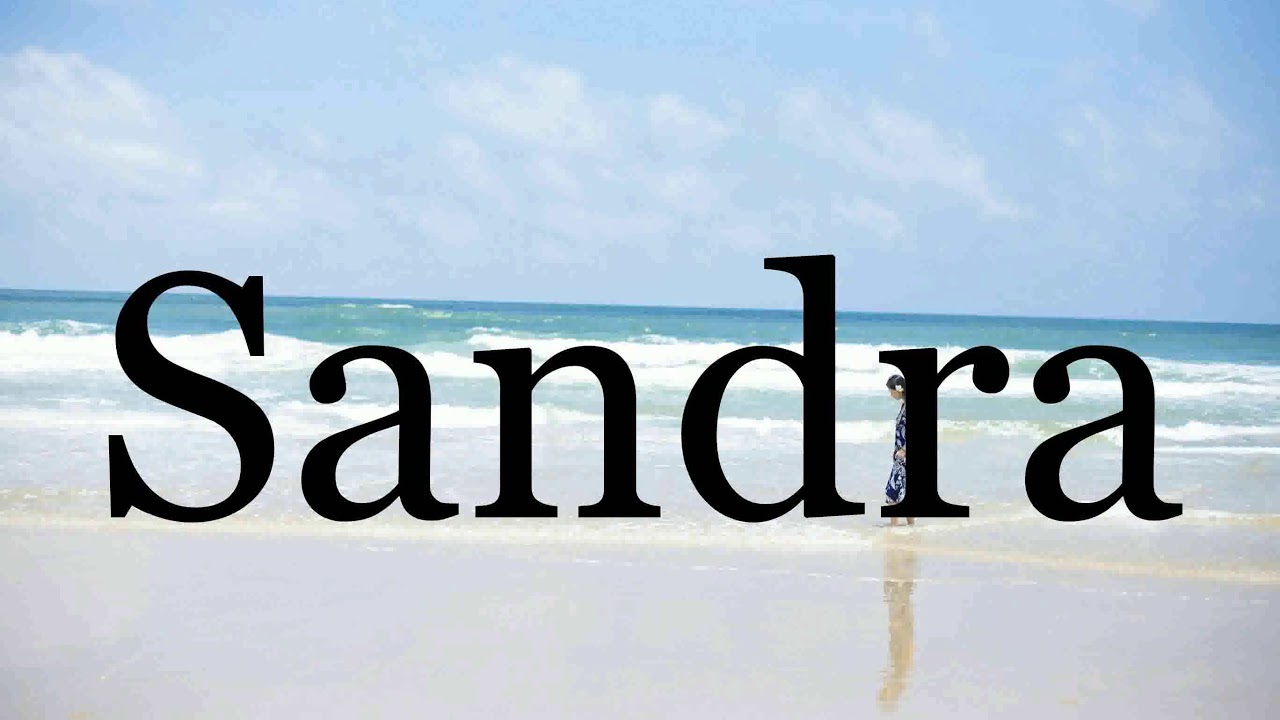 How To Pronounce Sandra Pronunciation Of Sandra YouTube how-to-pronounce-sandra-pronunciation-of-sandra-youtube
