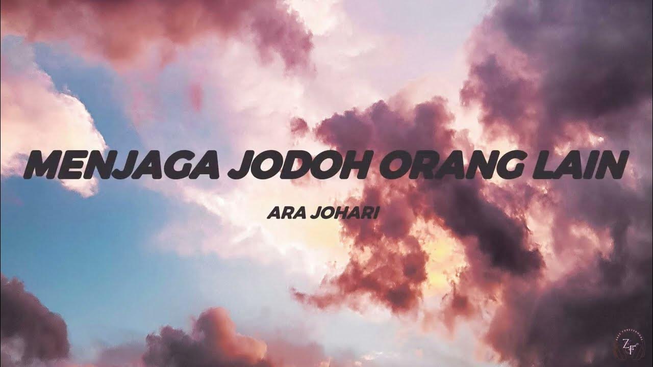 Ara Johari - Menjaga Jodoh Orang Lain (Lirik) - YouTube