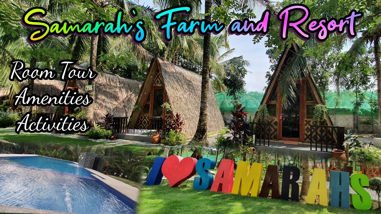 SAMARAH'S FARM AND RESORT | Room Tour | Amenities | Activities ...