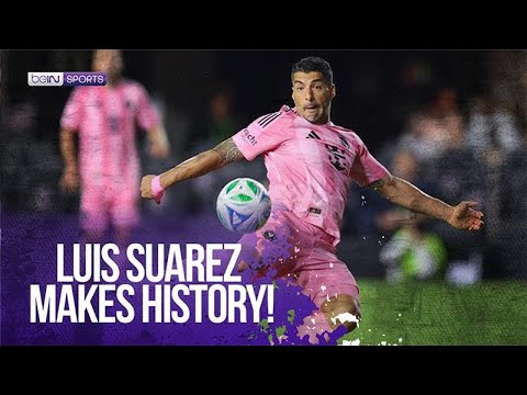Luis Suarez Reaches 600 Goals and Makes History! | beIN SPORTS USA