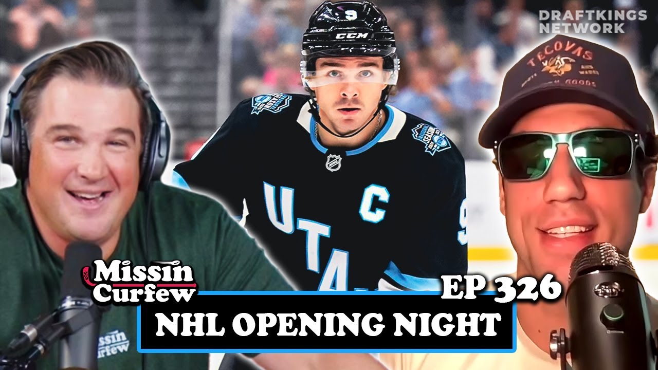 NHL OPENING NIGHT | MISSIN CURFEW EP 326 - YouTube