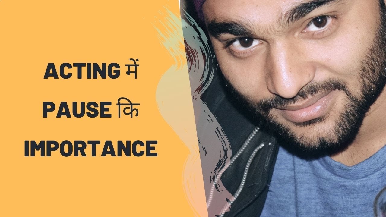 How to take Pause in Acting. How important is Pause in Acting and ...
