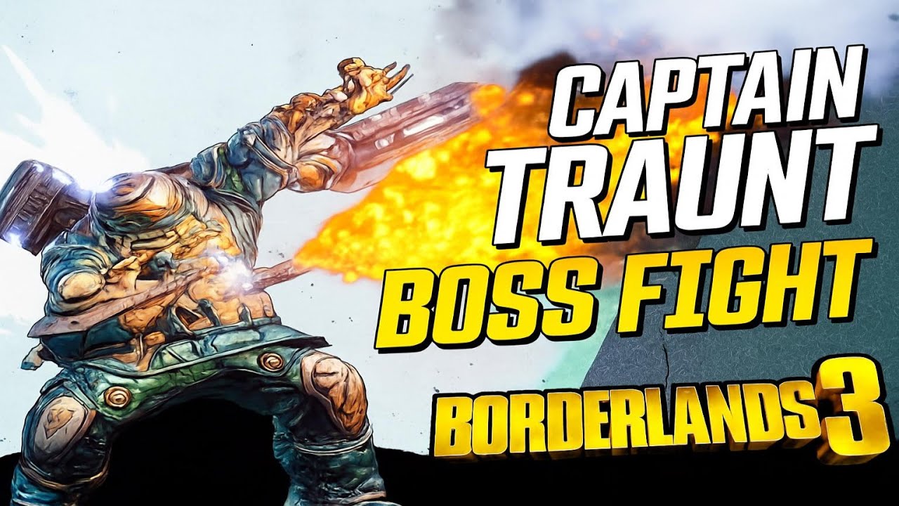 CAPTAIN TRAUNT - Boss Fight | Borderlands 3 | Walkthrough, No ...