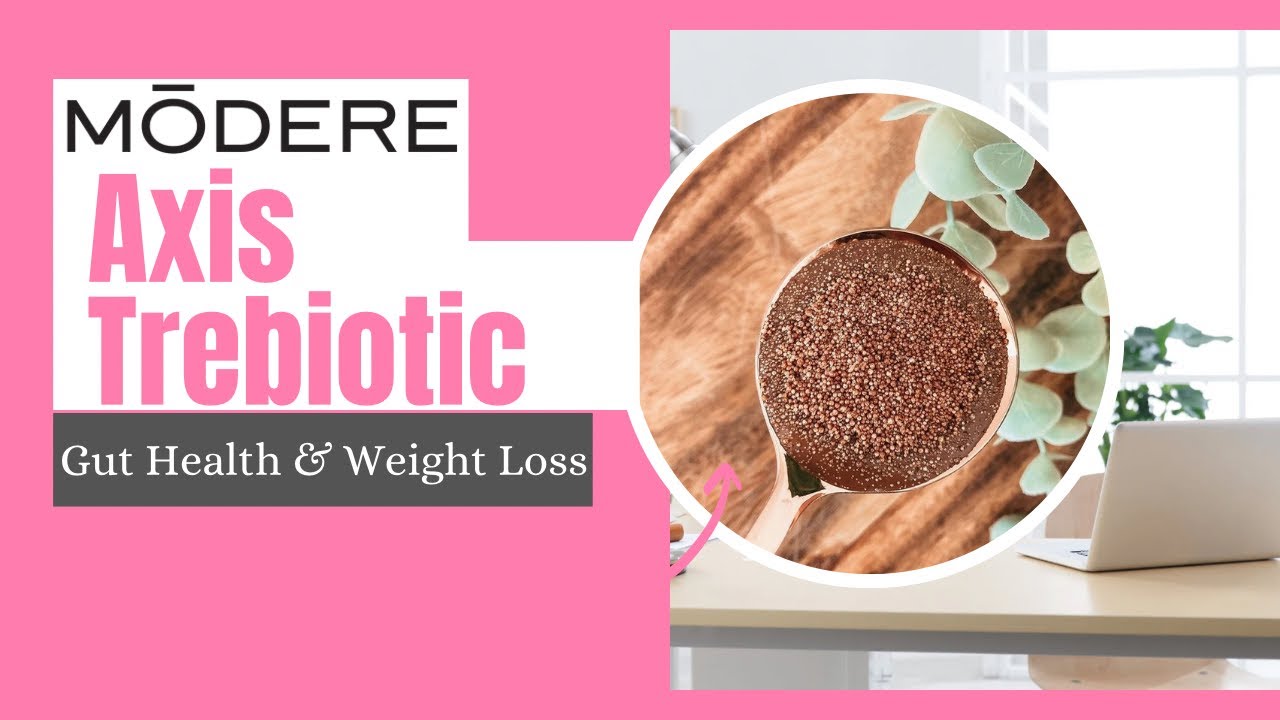 Modere Axis Trebiotic Review for Gut Health & Weight Loss - YouTube