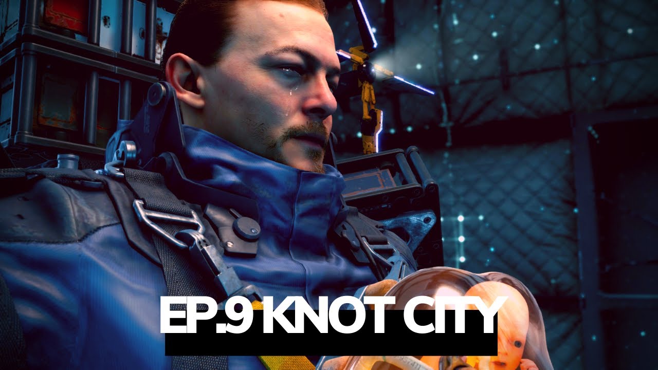 DEATH STRANDING Walkthrough Gameplay Part 10 | Connect Knot City EP 10 ...