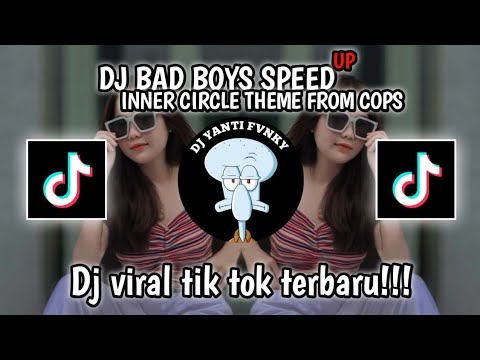DJ BAD BOYS SPEED UP INNER CIRCLE THEME FROM COPS VIRAL TIK TOK ...