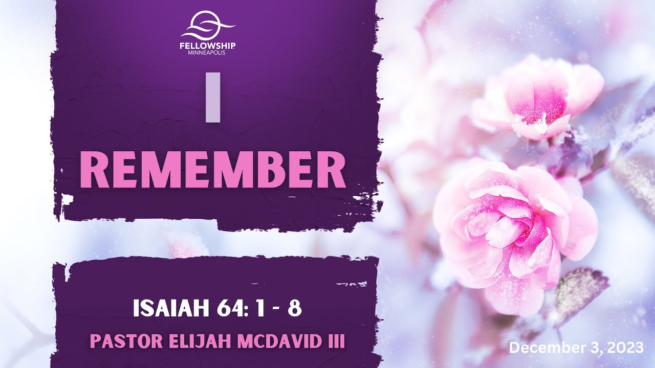 I Remember | Pastor Elijah McDavid III | 12/03/2023 - YouTube