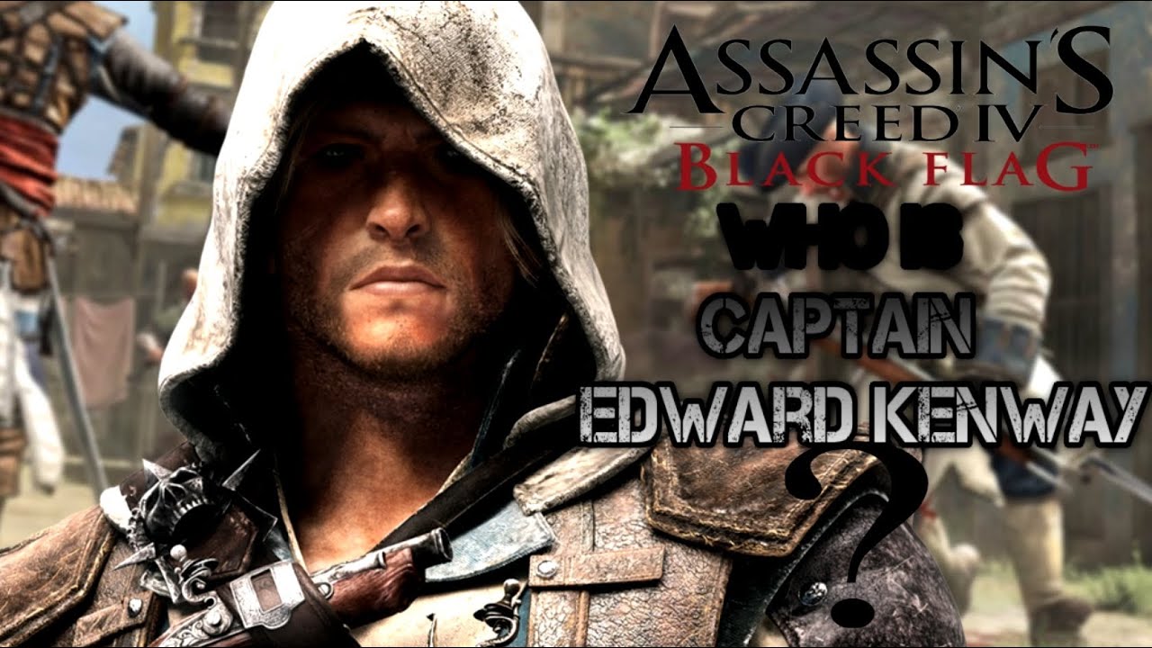 Assassin's Creed 4 Black Flag : Who Is Captain Edward Kenway /W ...