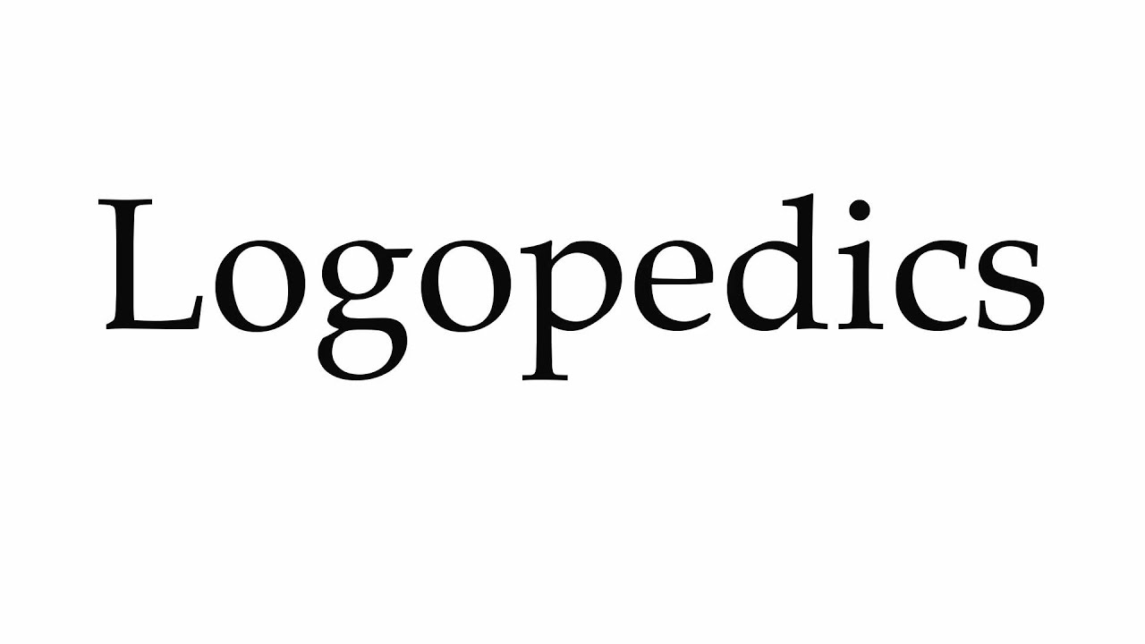 How to Pronounce Logopedics - YouTube