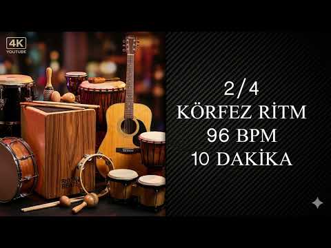 2/4 KÖRFEZ RİTM - SÜPER KALİTE STÜDYO RİTİMLER - METRONOM : 96 SÜRE: 10 DK
