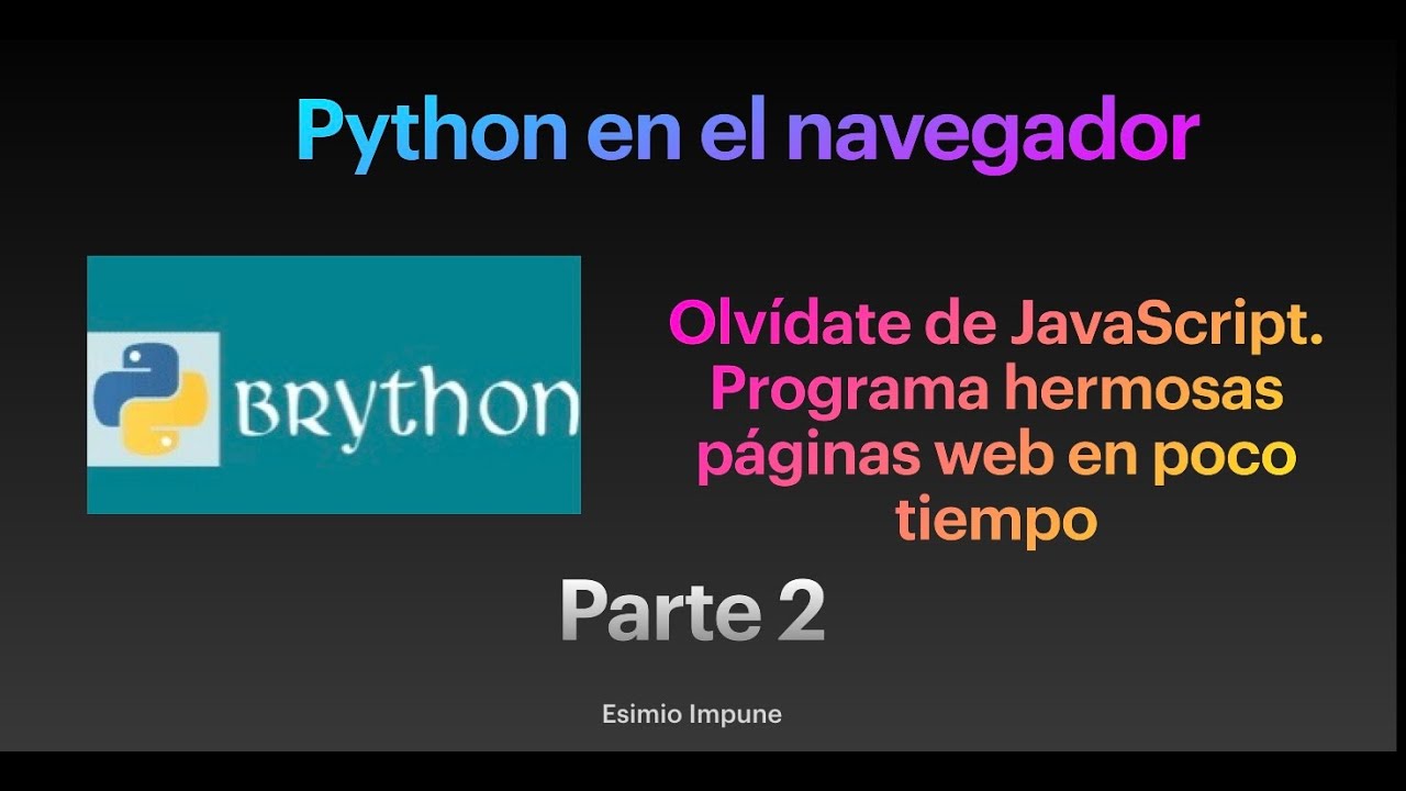 Python en el navegador | Brython Tutorial desde cero | Parte 2 - YouTube