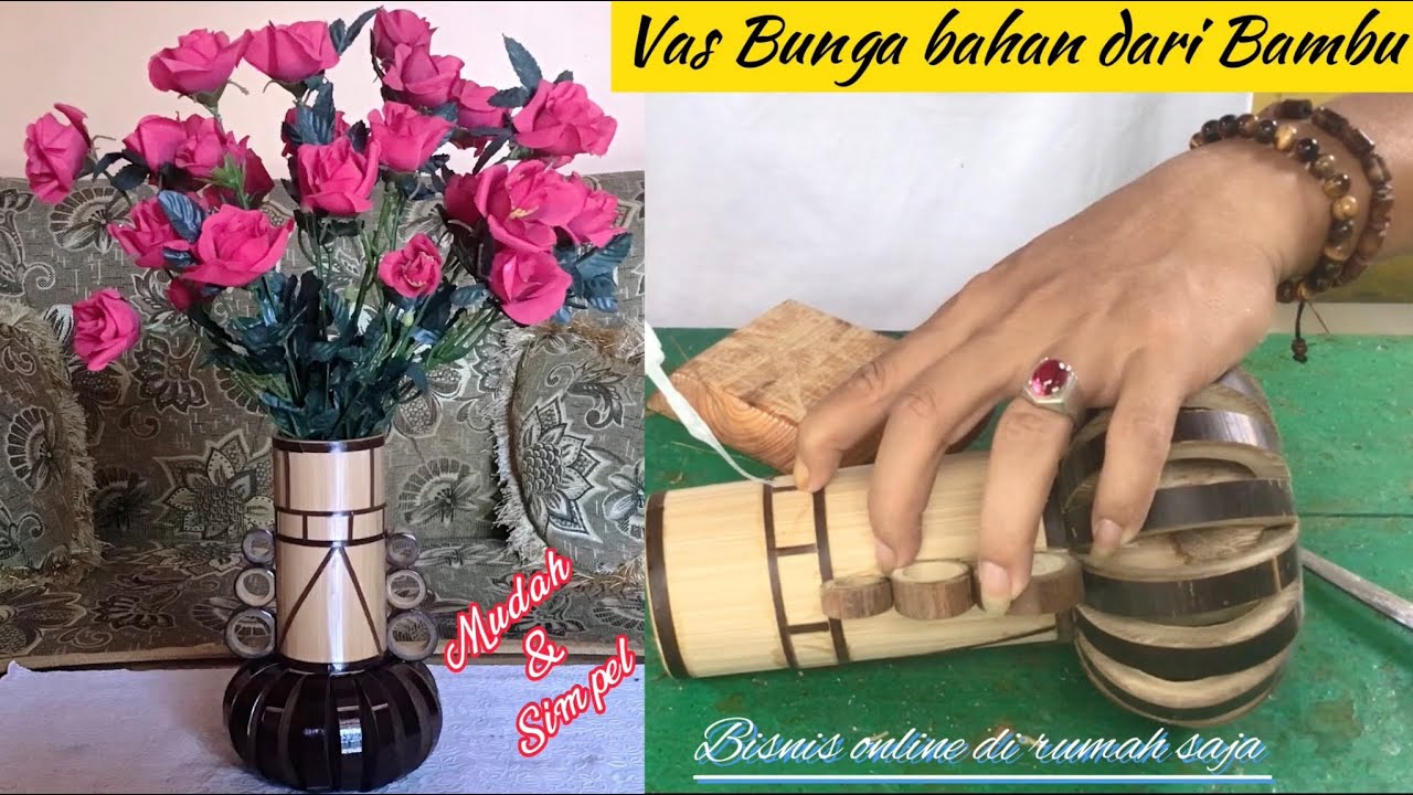Bisnis online di rumah saja membuat vas bunga bahan dari bambu - YouTube